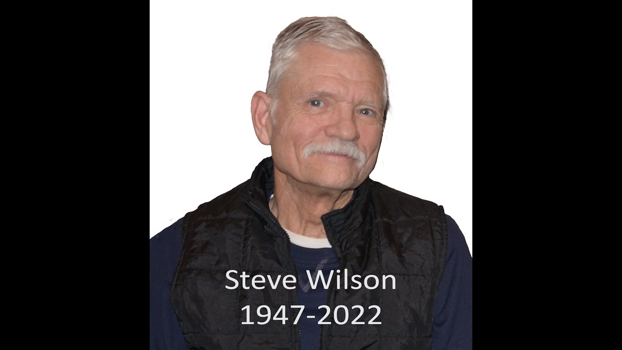 Steve Wilson 1947-2022 - YouTube