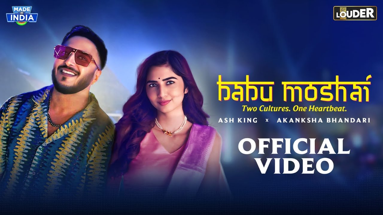 Babu Moshai (Official Music Video) | Ash King | Akanksha Bhandari | Let ...