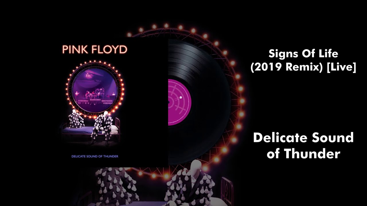 Pink Floyd - Signs Of Life (2019 Remix) [Live] - YouTube