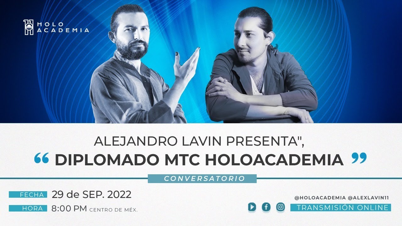 Alejandro Lavín presenta: Diplomado MTC Holoacademia con Alan Rábago ...