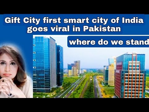 Gift City first smart city of India Ka Pakistan main Charcha - YouTube