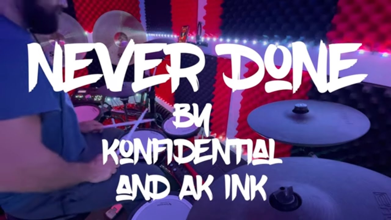Konfidential- “Never Done” Drum Cover by Shawn Penny [Official Video ...