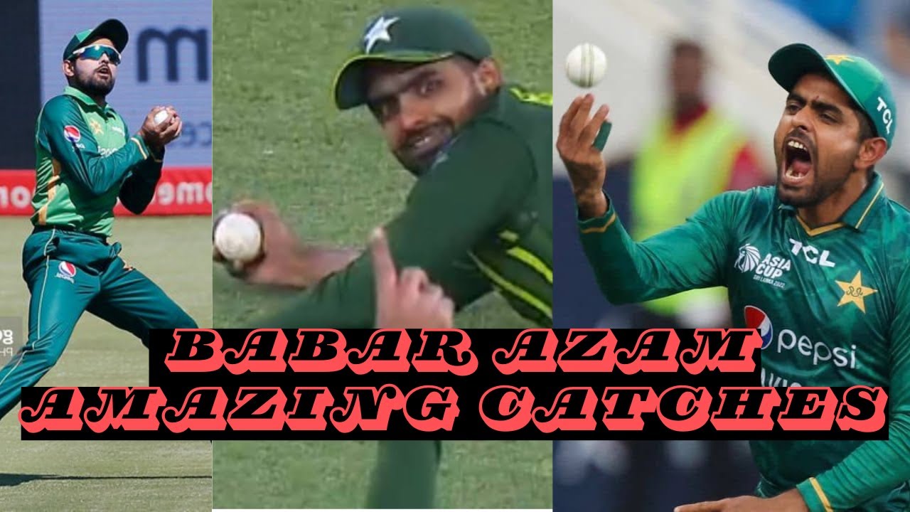 Babar Azam's Amazing Catches | Unbelievable Fielding Skills - YouTube