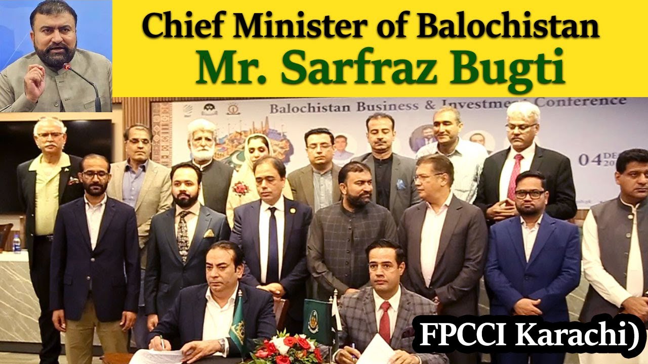 Chief Minister of Balochistan Sarfraz Bugti - FPCCI Karachi Office ...