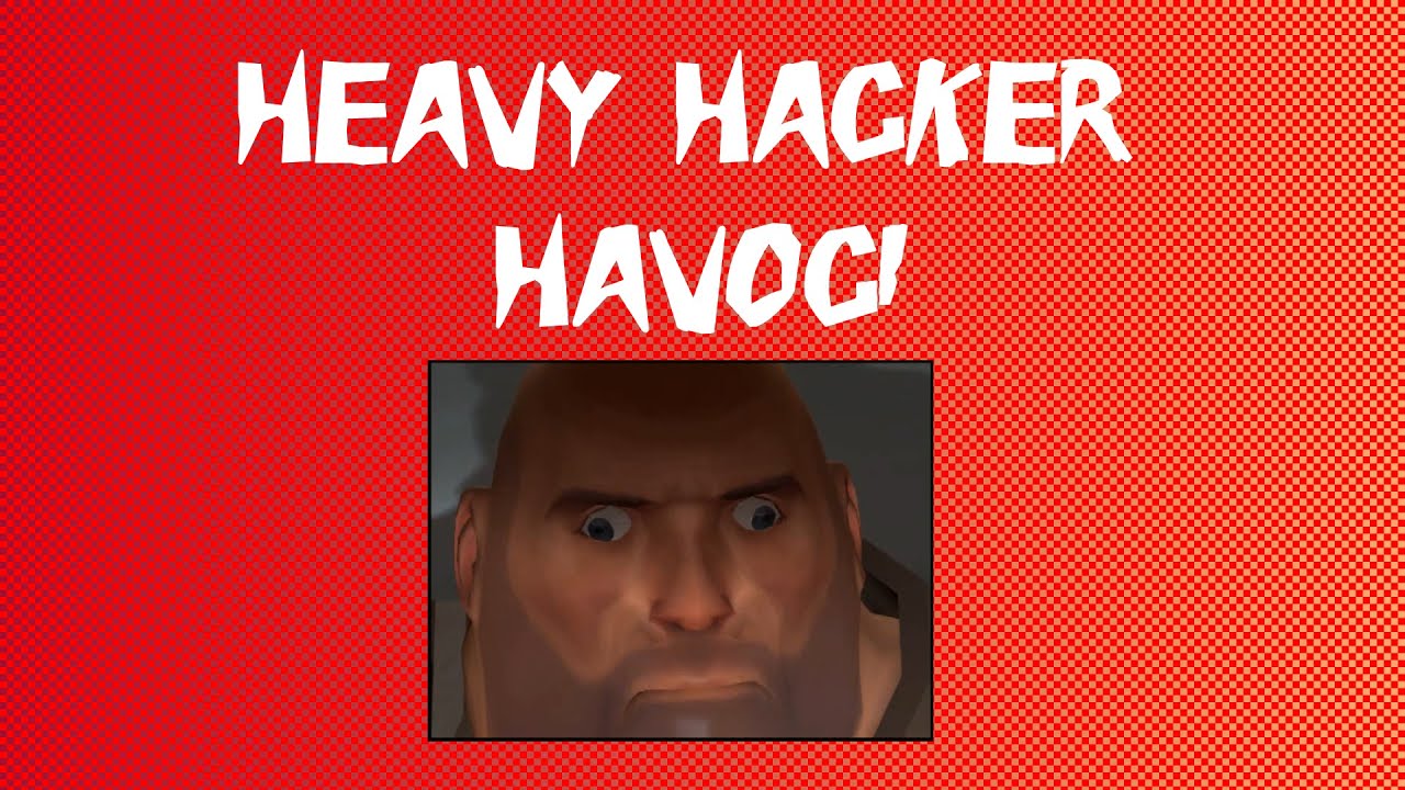 [TF2] - "Heavy Hacker Havoc!!!" (Team Fortress 2 Multi-Class Gameplay ...