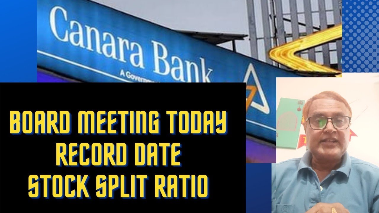 #stocksupdates CANARA BANK BOARD MEETING TODAY STOCK SPLIT RATIO 1:5 ...