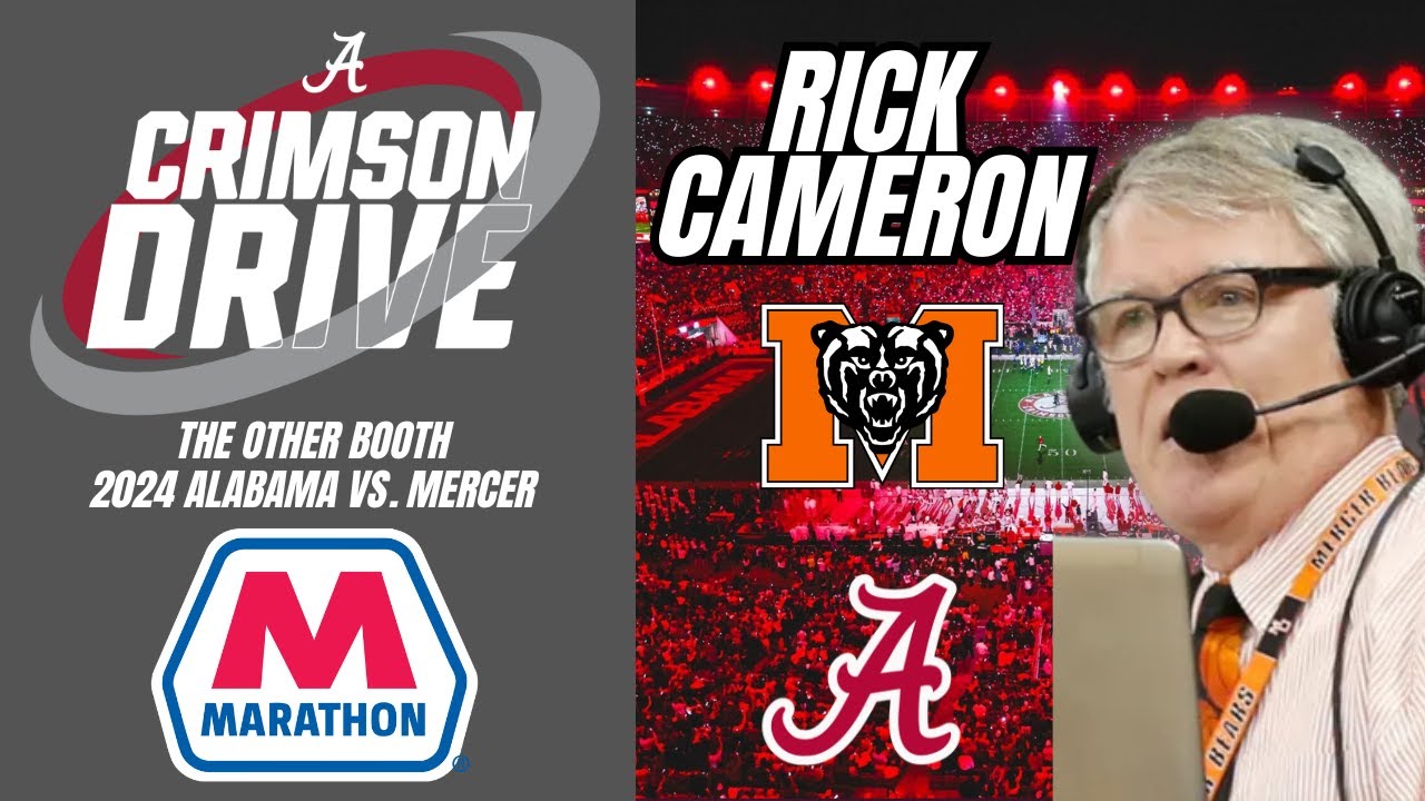 Alabama Football - The Other Booth - Rick Cameron (Mercer) - 11-14-24 ...