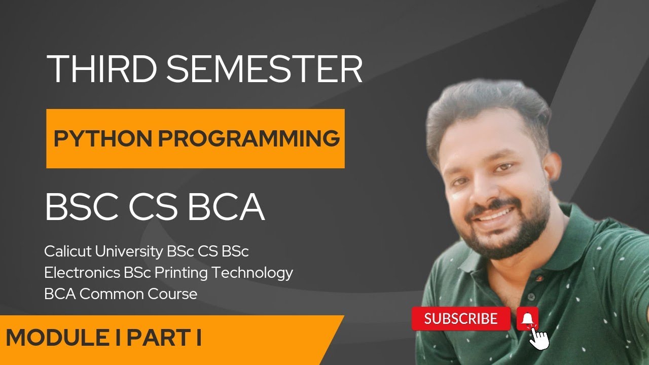 PYTHON PROGRAMMING MODULE I 3RD SEMESTER BSC CS BCA ELECTRONICS ...
