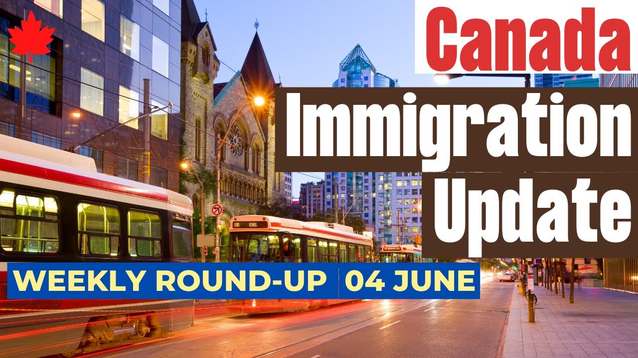 Canada Immigration Update | Weekly Roundup | #ExpressEntry #News and # ...