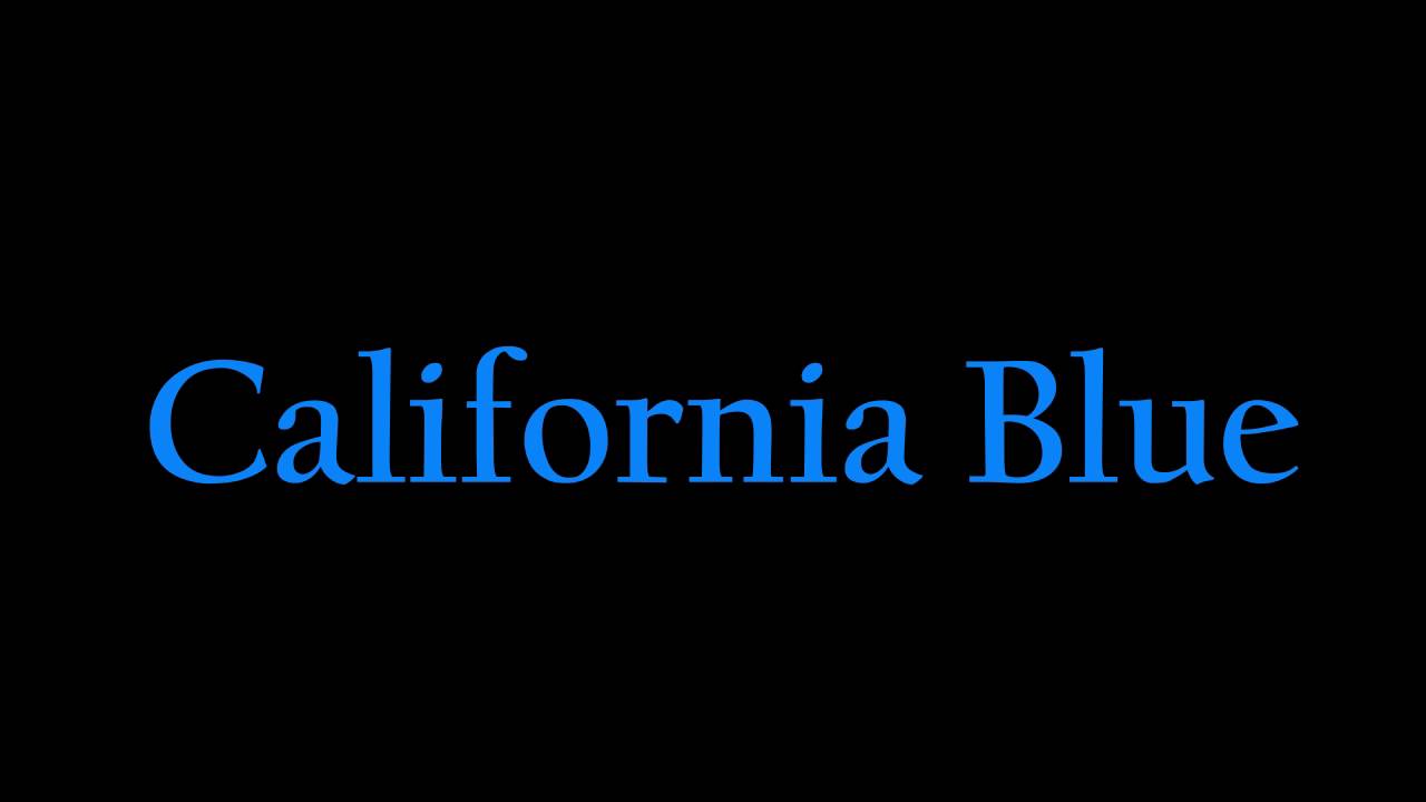 California Blue - YouTube