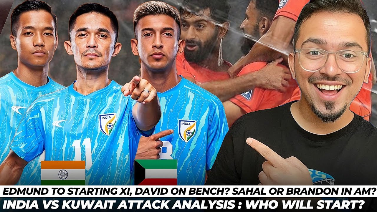 India vs Kuwait FIFA World Cup Qualifiers 2026 : Attack Analysis! Who ...