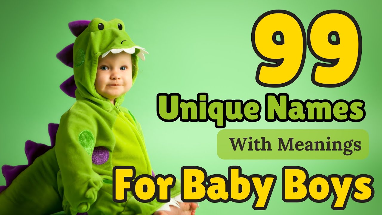 99 Unique Names for Baby Boys 2023 | Baby names & Meanings || Cuddles ...