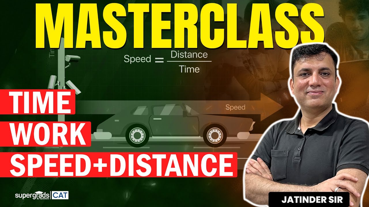 Time,Work, Speed & Distance Complete Preparation | Expert Tips for CAT 2023 Exam | CAT ...