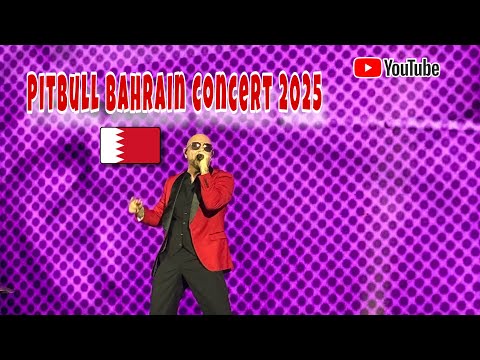 PITBULL Bahrain 🇧🇭 Concert 2025