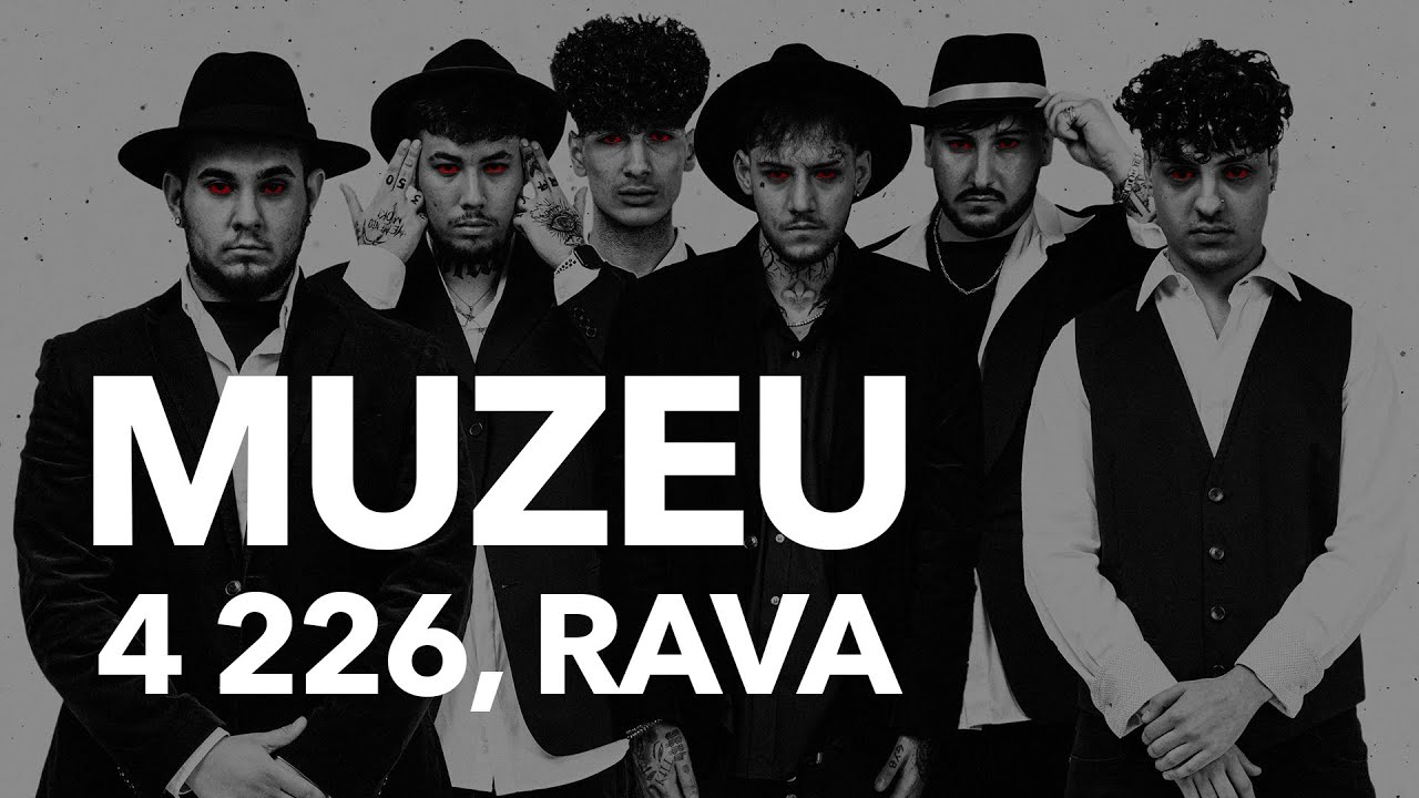 4 226 (RAVA, RAVISVAL, BITTNER) - MUZEU feat. Killa Fonic & DJ Sfera ...