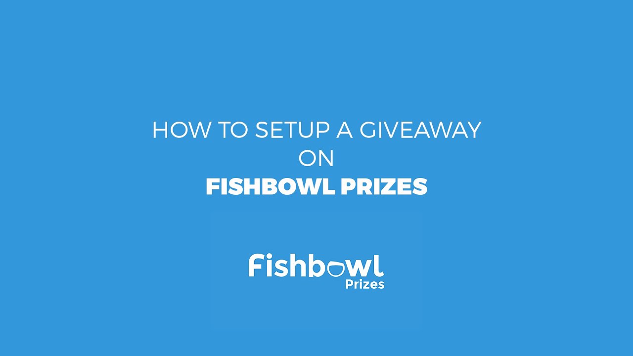 How to Setup a Giveaway on Fishbowl Prizes - YouTube