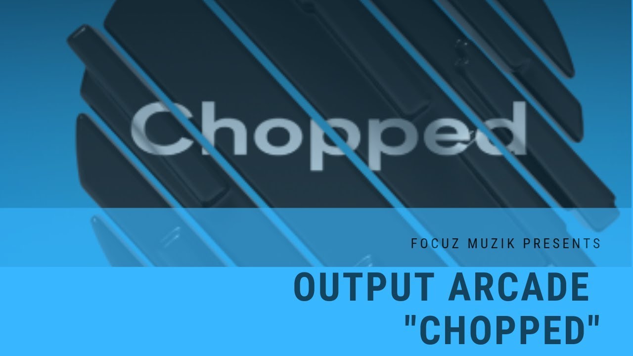 Output Arcade "Chopped" - Making a Beat - YouTube