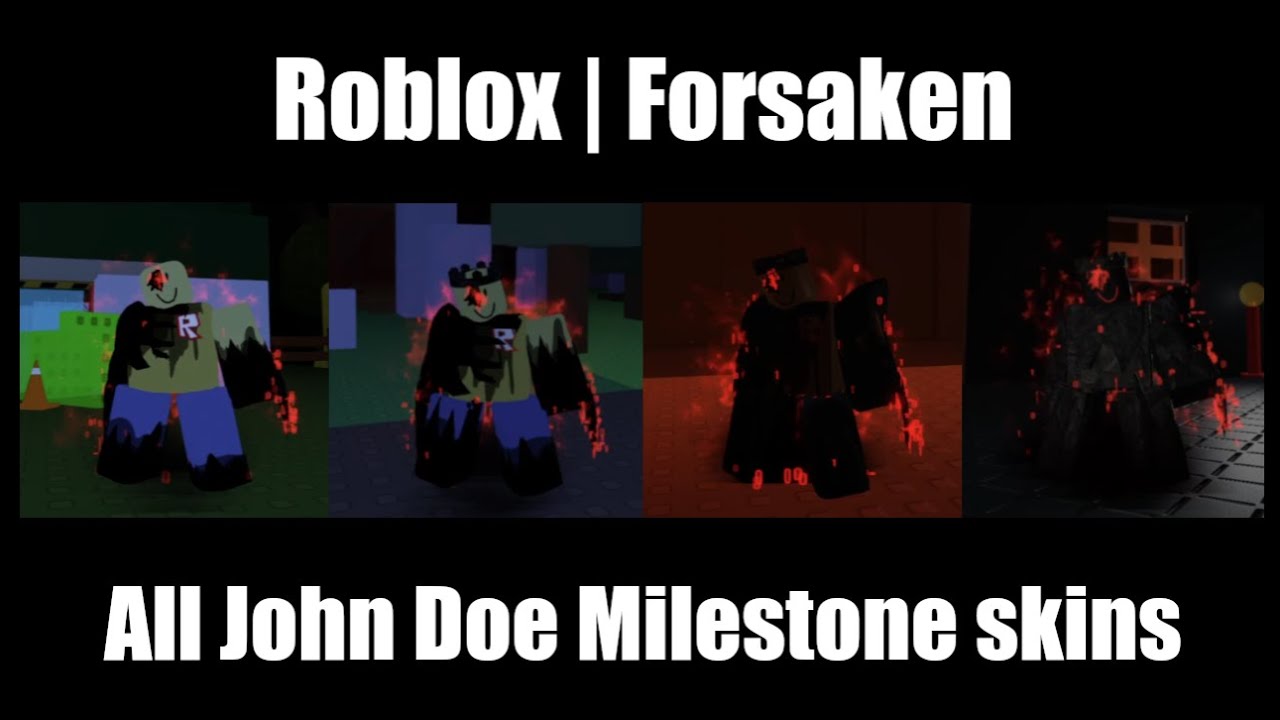 Roblox Forsaken All John Doe Milestone Skins YouTube