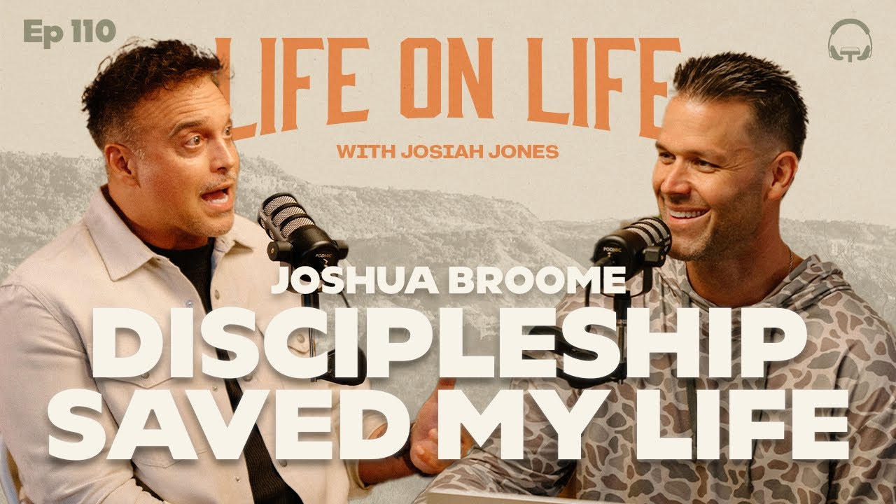 Confession & Discipleship Saved My Life w/ Joshua Broom | Life on Life ...