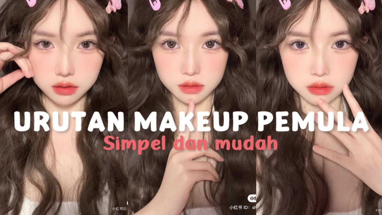 URUTAN MAKE UP UNTUK PEMULA || mudah dang simpel step - YouTube