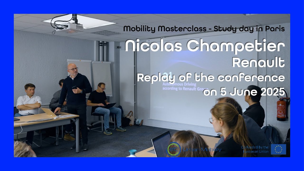 Mobility Masterclass - Study day in Paris - Conference Nicolas Champetier (Renault) - YouTube