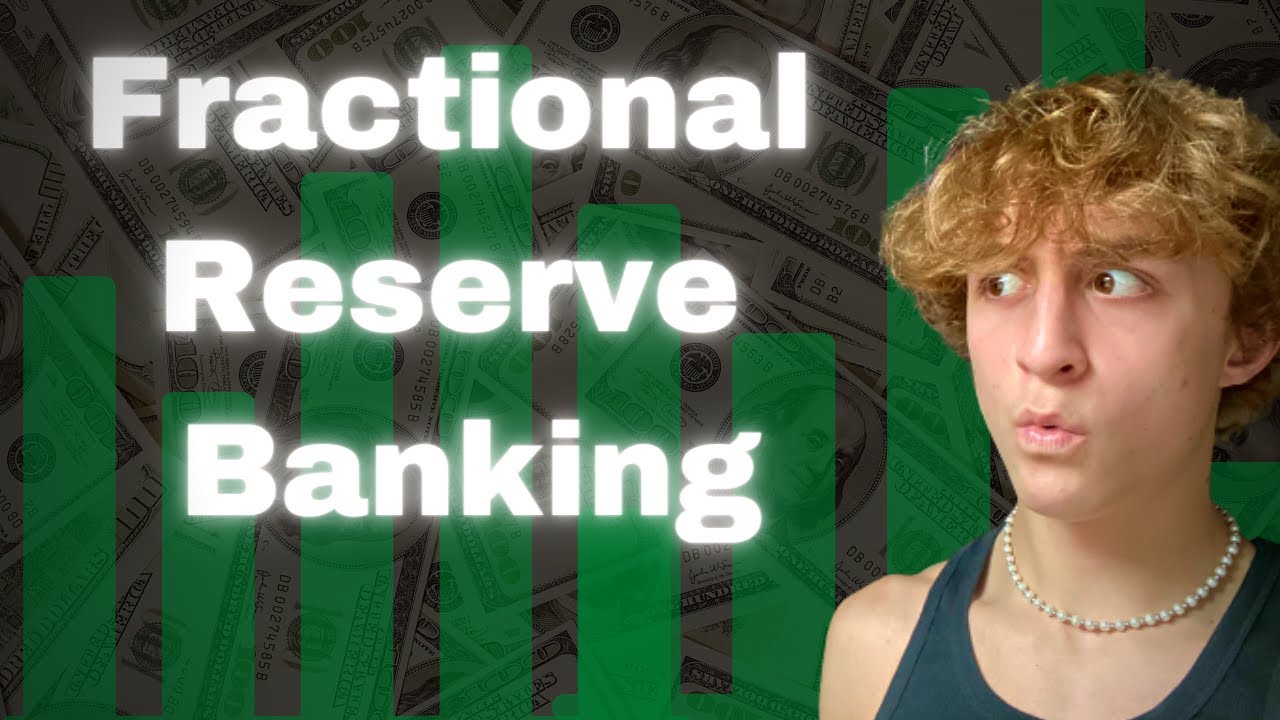 Fractional Reserve Banking Explained In Under 3 Minutes - YouTube