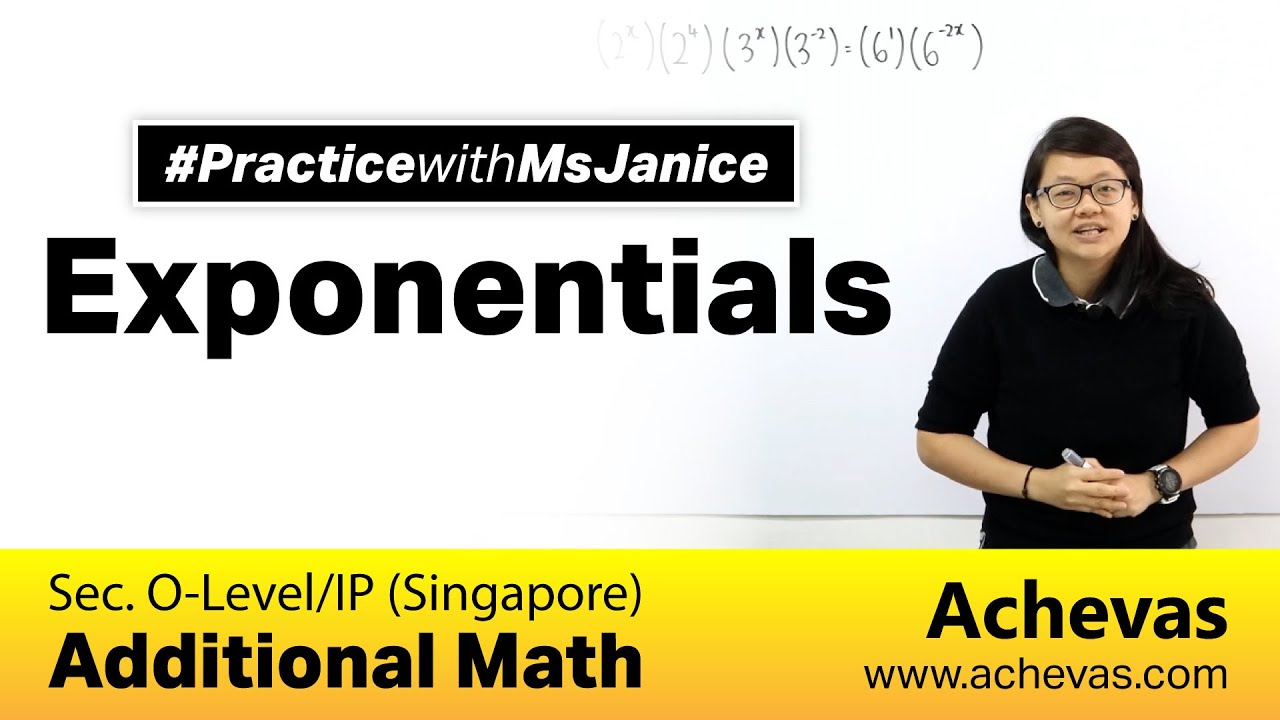 Exponentials | O-Level/IP Additional, A-Math Math #practicewithmsjanice ...