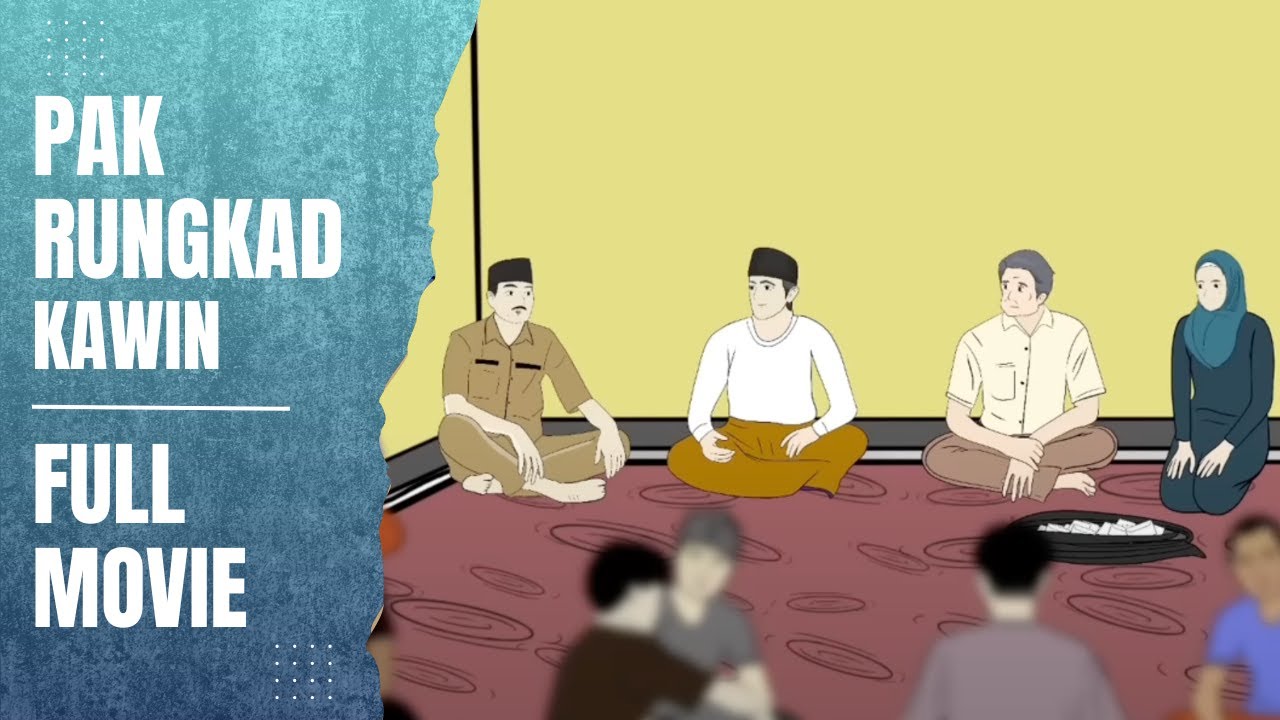 PAK RUNGKAD KAWIN FULL MOVIE - Animasi Sekolah - YouTube
