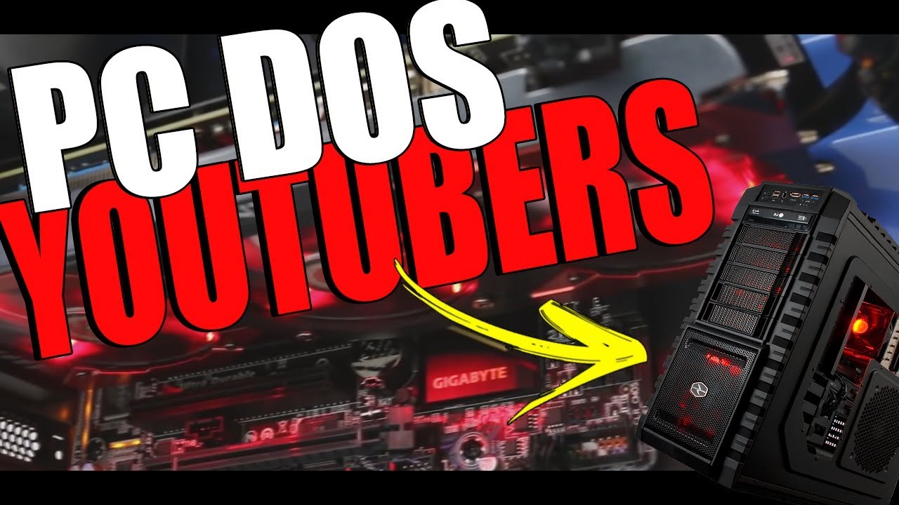 PC DE YOUTUBERS › - YouTube
