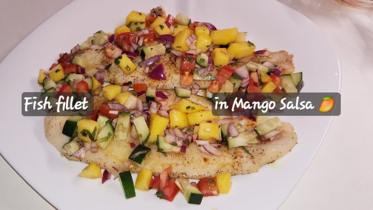 FISH FILLET in Mango Salsa - YouTube