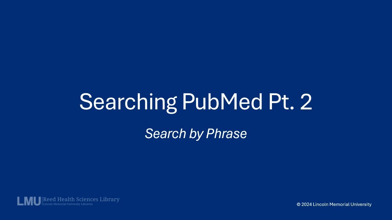 Searching PubMed Pt.2: Search by Phrase - YouTube