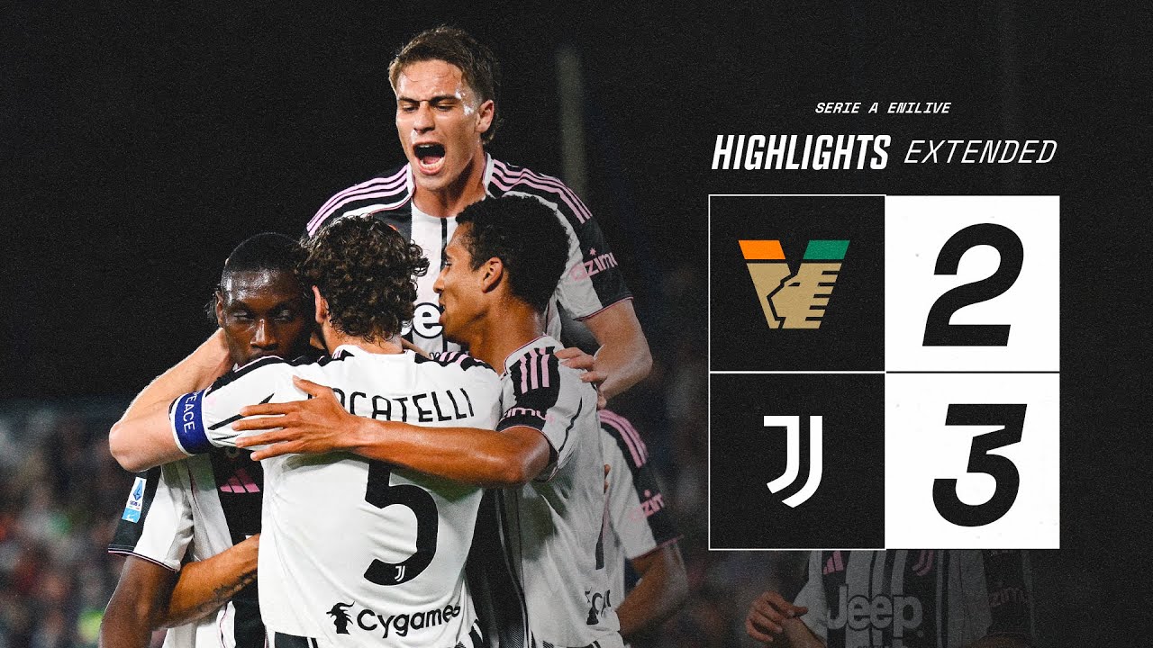 EXTENDED HIGHLIGHTS | Venezia 2-3 Juventus | Last Game Victory: Yildiz ...