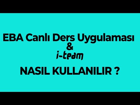 EBA Canlı Ders Uygulaması ile i-team Nasıl Kullanılır?