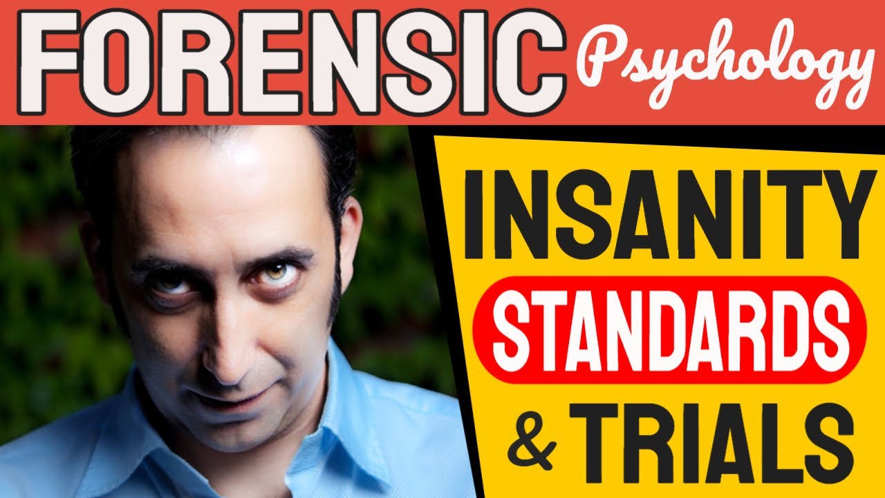Psychology of Insanity Standards & Trials – Forensic Psychology Series ...