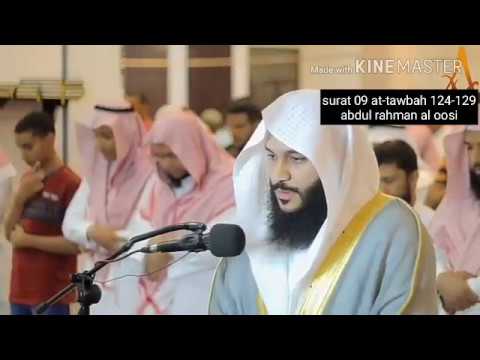 Best Quran Emotional Recitation |Heart Soothing by Abdur Rahman Al Ossi surah 09 at-taubah 124-129