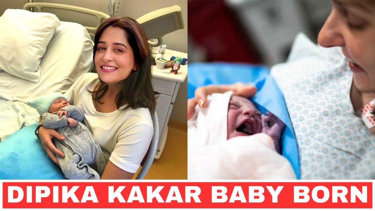 Dipika Kakar Blessed With A Baby Boy | Dipika Kakar Baby Born - YouTube