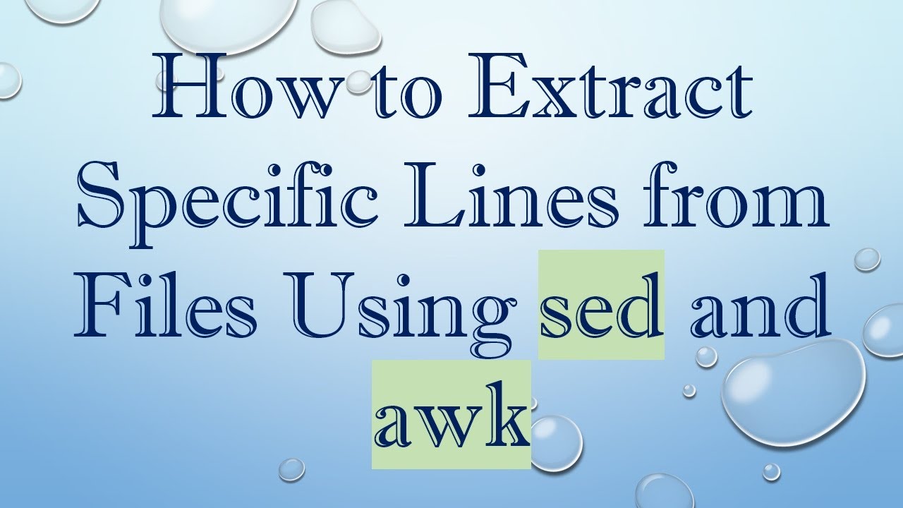 How to Extract Specific Lines from Files Using sed and awk - YouTube How to Extract Specific Lines from Files Using sed and awk - YouTube