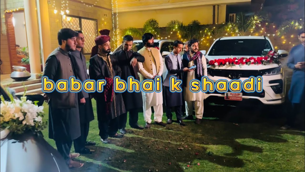 Babar bhai k shaadi 🥰🥰 - YouTube
