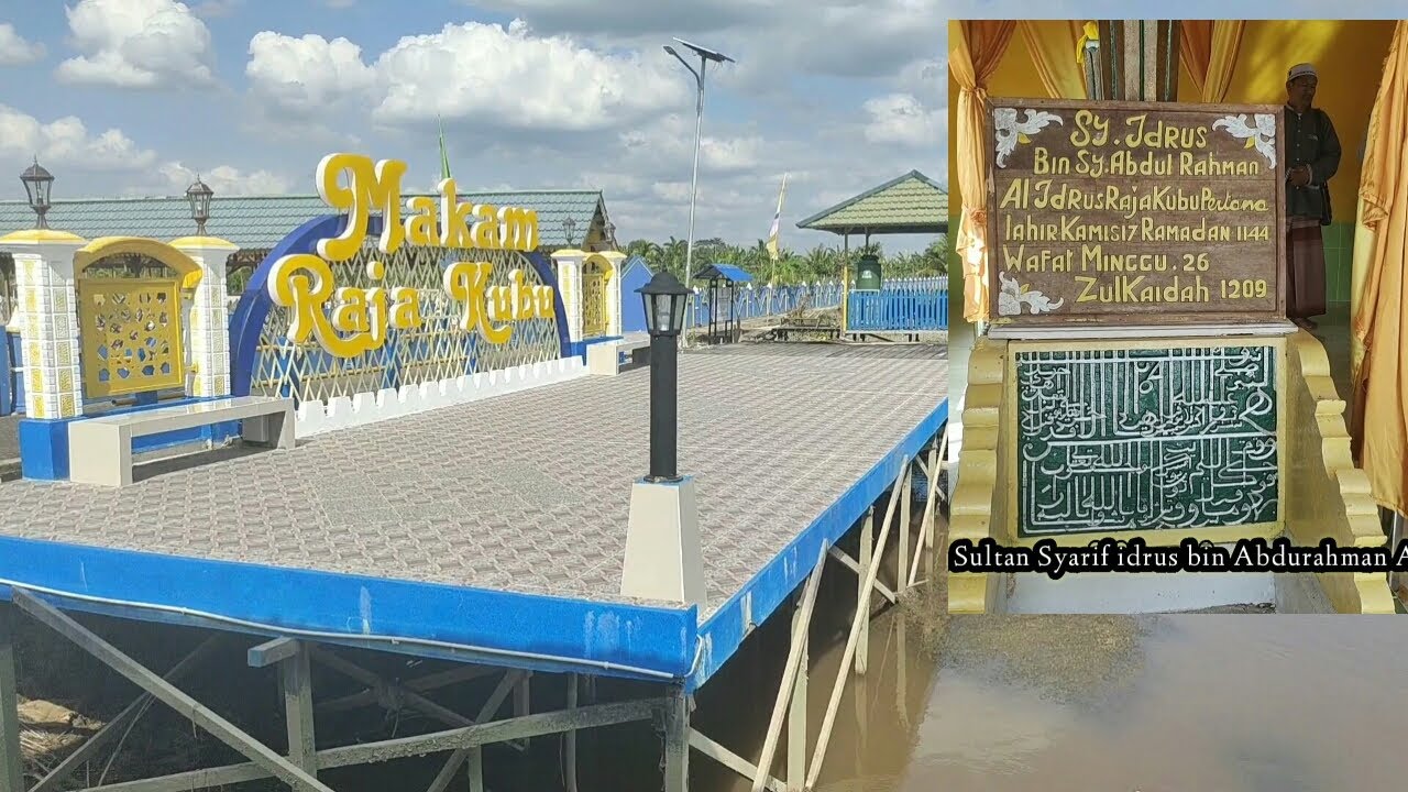 MAKAM RAJA KUBU SULTAN SYARIF IDRUS BIN SY. ABDULRAHMAN ALAYDARUS - YouTube