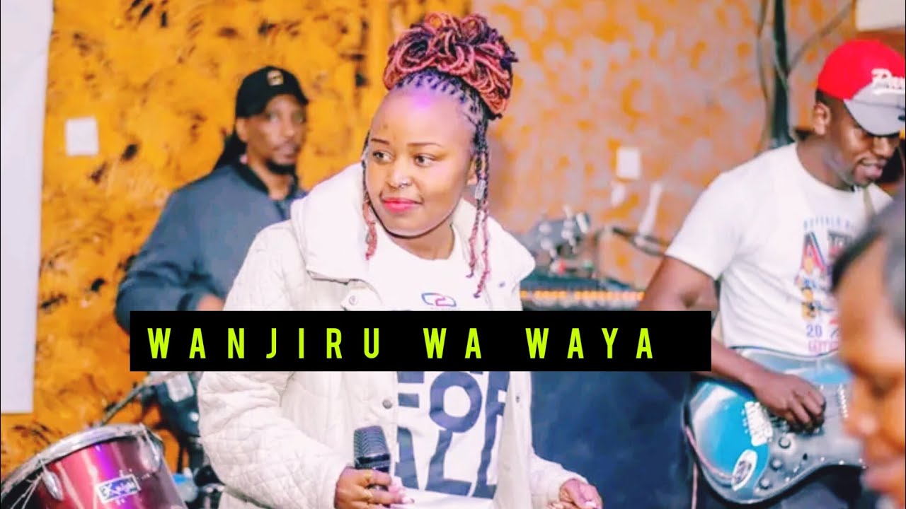 WANJIRU WA WAYA-NDI MUJAMA LIVE - YouTube