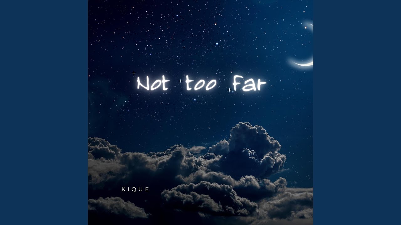 Not Too Far - YouTube