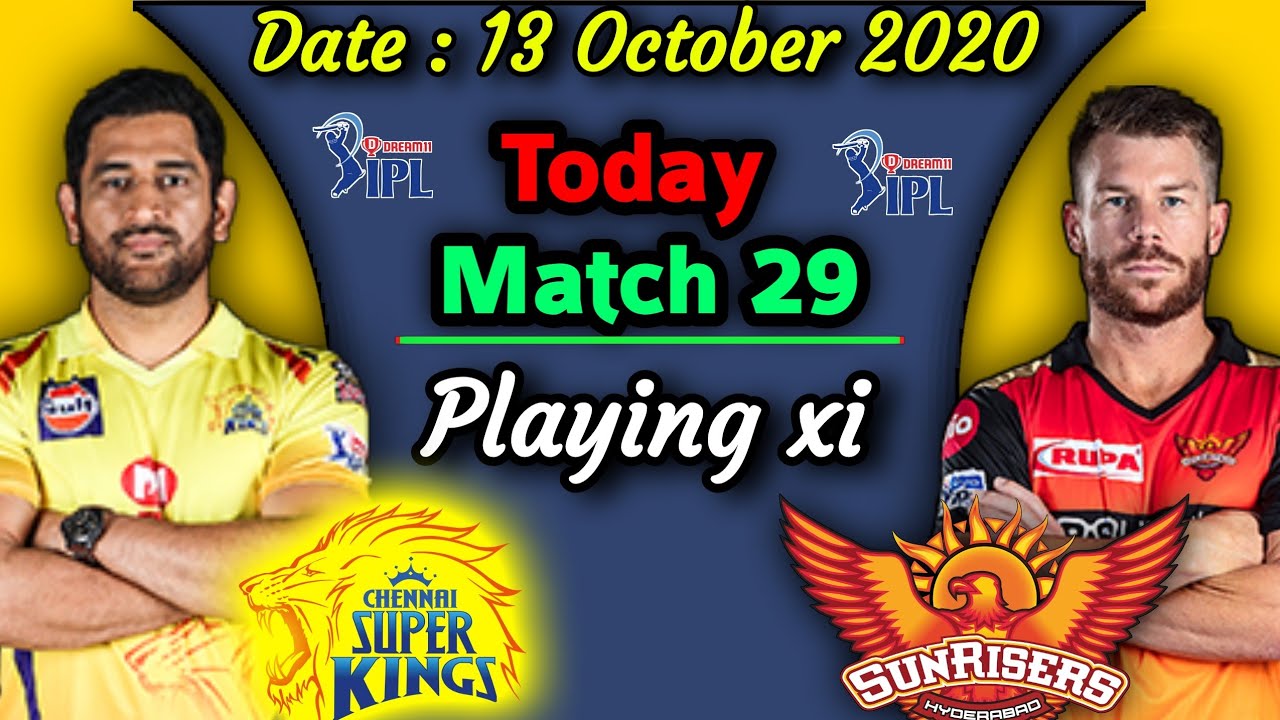 IPL 2020 - Match 29 | CSK vs SRH Match Playing xi | CSK Playing 11 ...