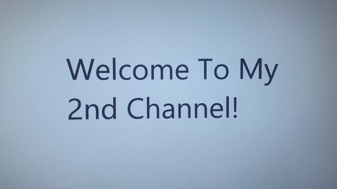 Welcome To My 2nd Channel - YouTube