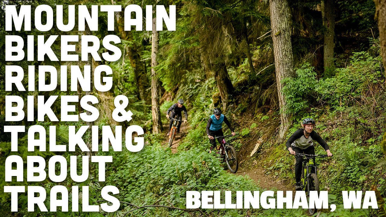 Mountain Bikers Riding Bikes & Talking Trails | Bellingham, Washington ...