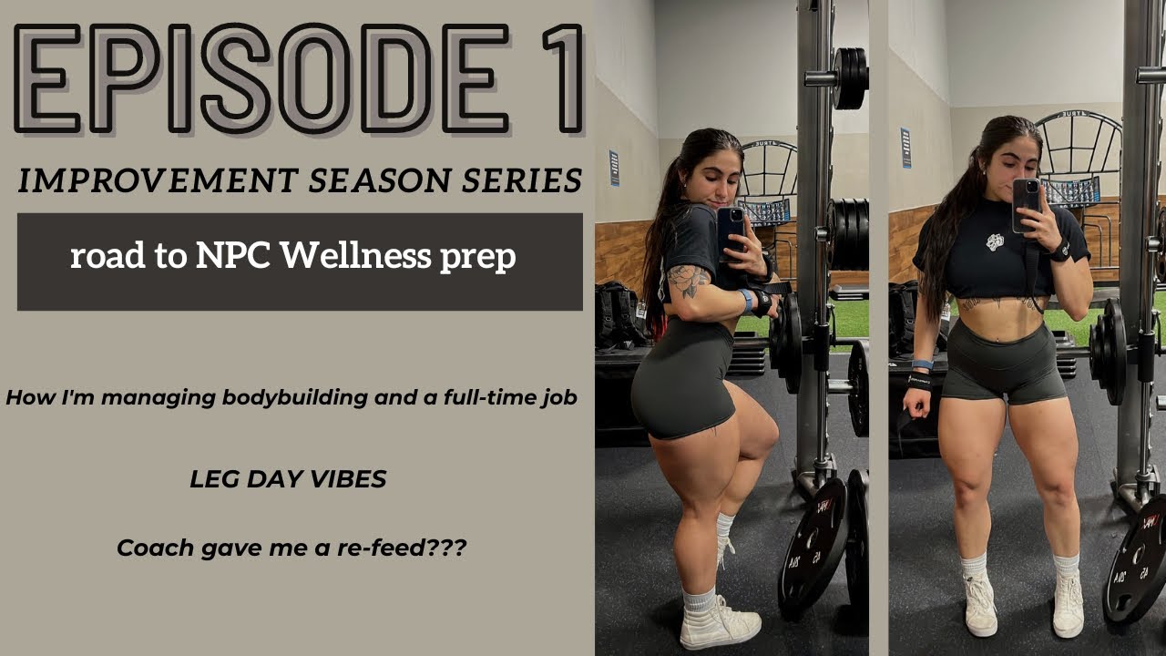 IMPROVEMENT SEASON EP. 1 - road to NPC wellness prep - YouTube