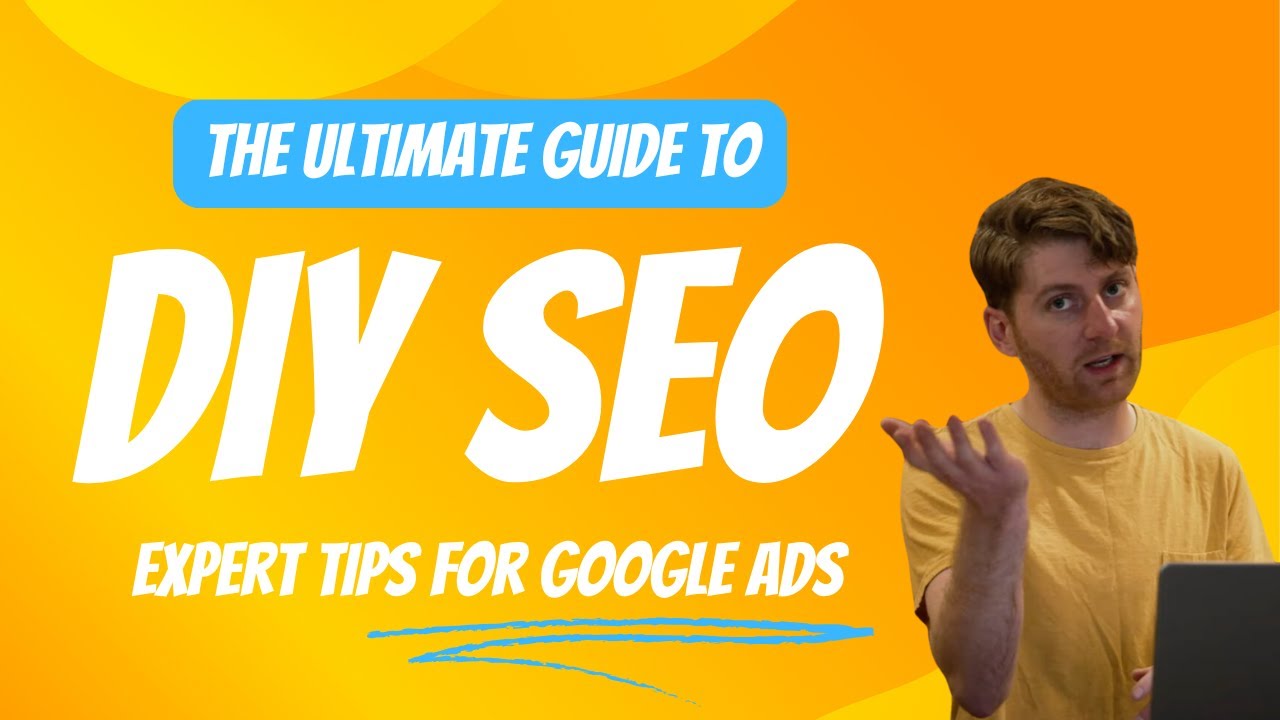 DIY SEO Tips For Google Ads (Expert Guide) - YouTube
