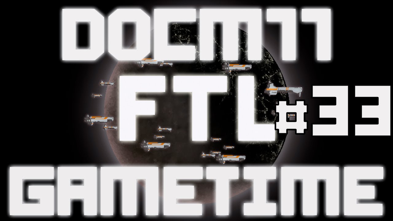 Docm77´s Gametime - FTL #33 - 4th Run - Normal Difficulty - YouTube