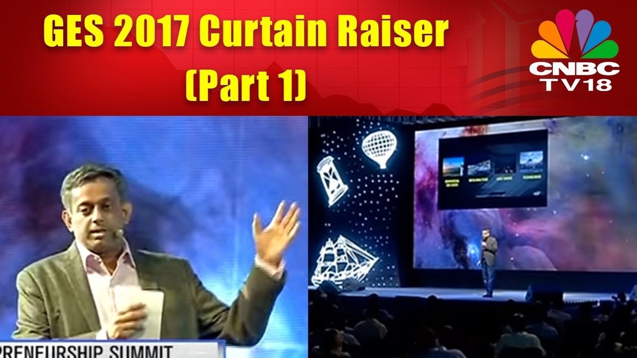 GES 2017 Curtain Raiser (Part 1) | CNBC TV18 - YouTube