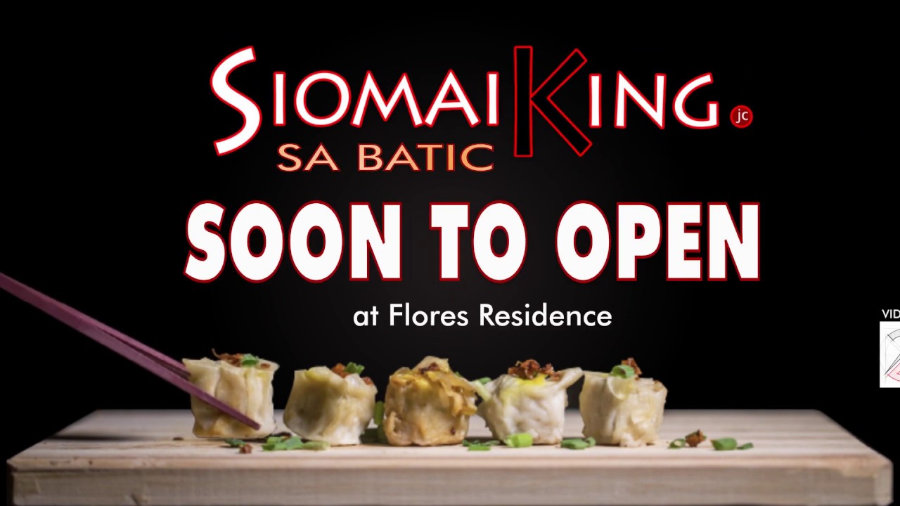 Siomai King Soon To Open Youtube
