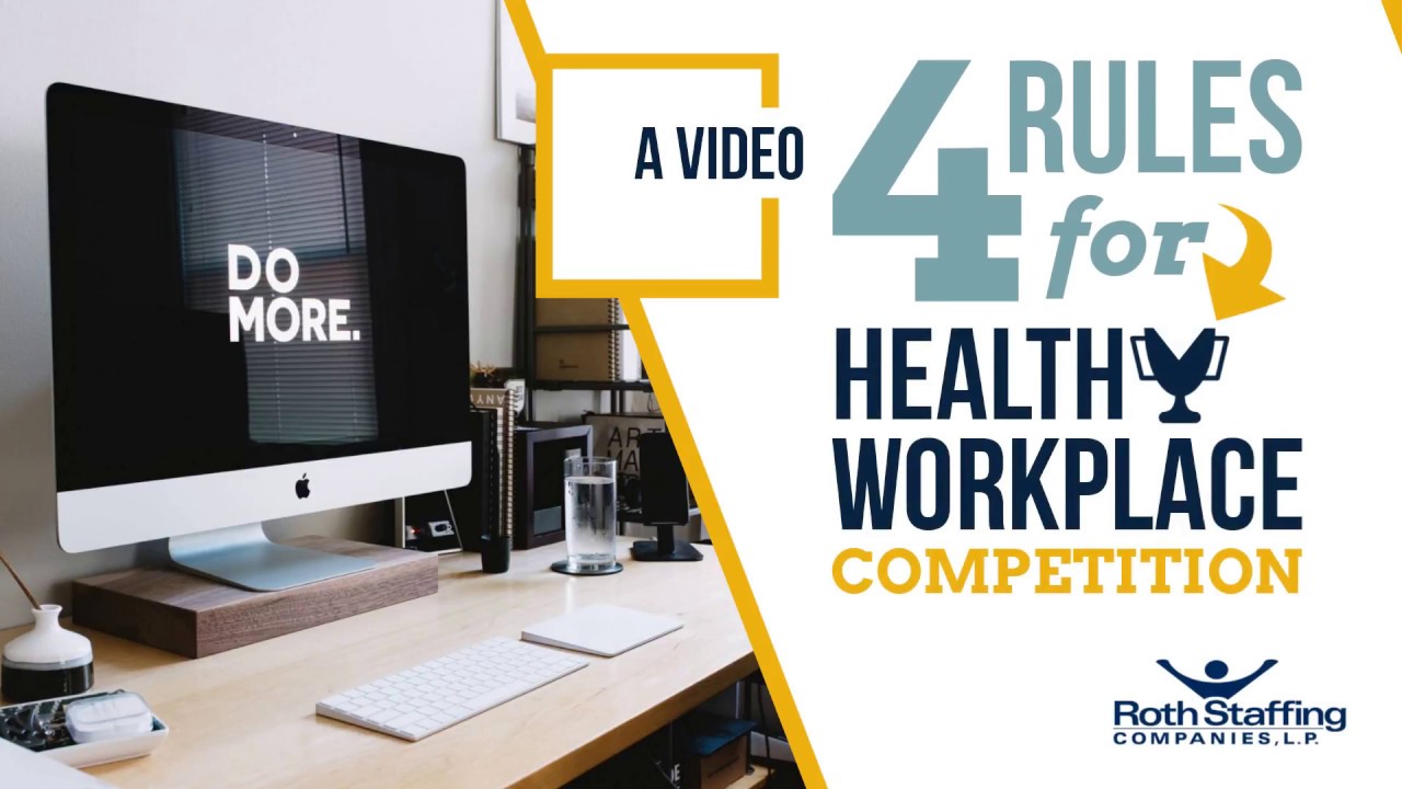 4 Rules for Healthy Workplace Competition - A Video by Roth Staffing ...